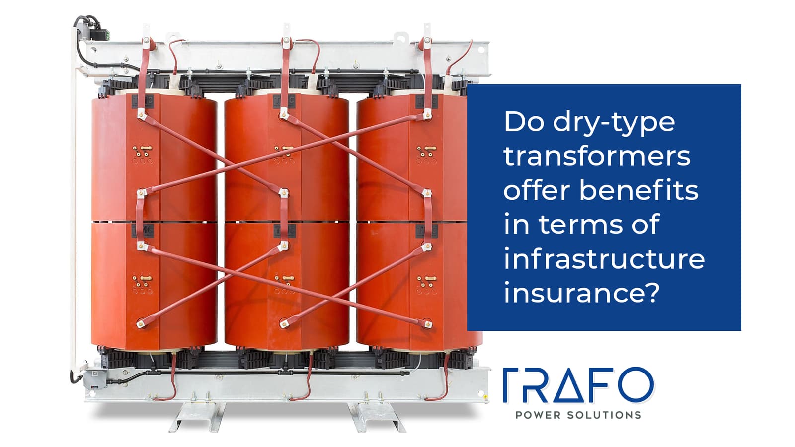 Do Dry-type Transformers Offer Benefits in Terms of Infrastructure ...