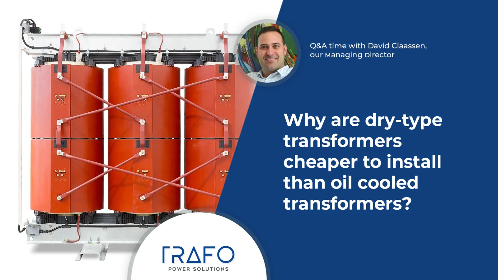 Why are dry-type transformers cheaper to install than oil cooled ...